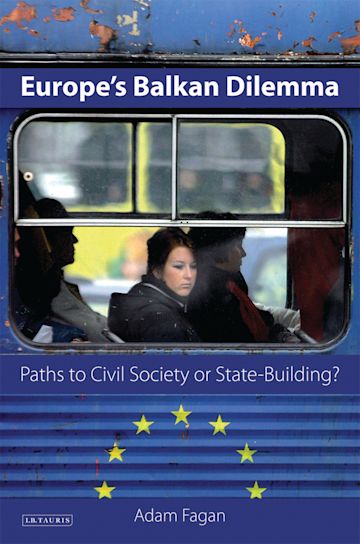 Europe's Balkan Dilemma: Paths to Civil Society or State-Building ...