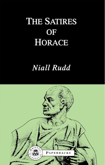 The Satires of Horace: : BCPaperbacks N. Rudd Bristol Classical Press