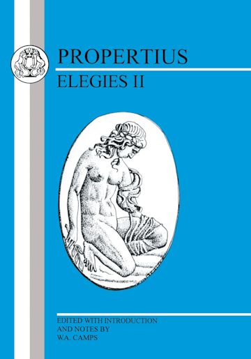 Propertius: Elegies II: : Latin Texts Propertius Bristol Classical Press