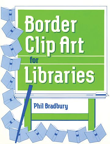Border Clip Art for Libraries: : Phil Bradbury: Libraries Unlimited