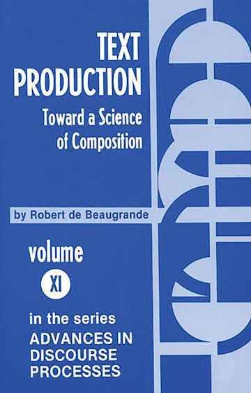Text Production: Toward a Science of Composition: Advances in Discourse ...