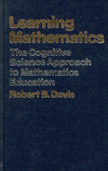 Learning Mathematics: The Cognitive Science Approach to Mathematics ...