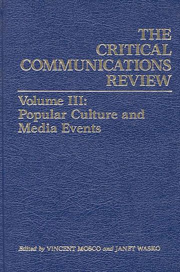 Critical Communication Review: Volume 3: Popular Culture and Media ...