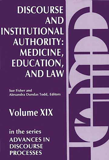 Discourse and Institutional Authority: Medicine, Education, and Law ...