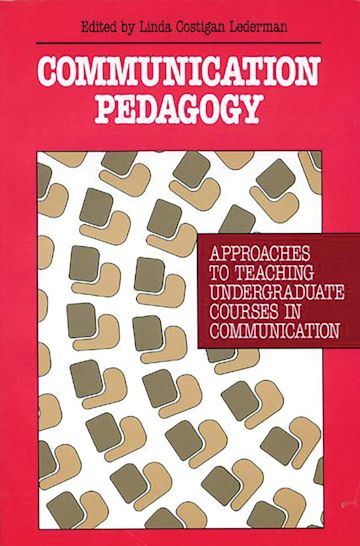 Communication Pedagogy: Approaches to Teaching Undergraduate Courses in ...