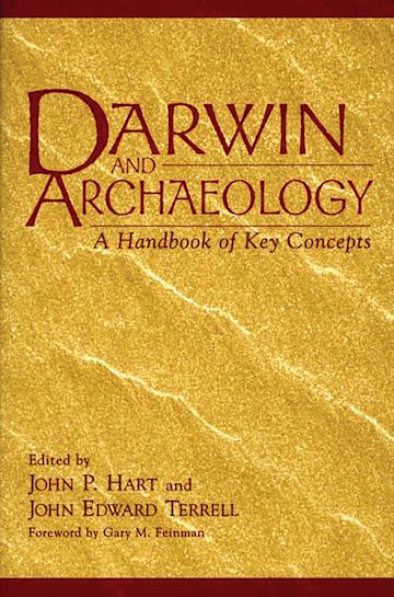 Darwin and Archaeology: A Handbook of Key Concepts: John P. Hart: Praeger