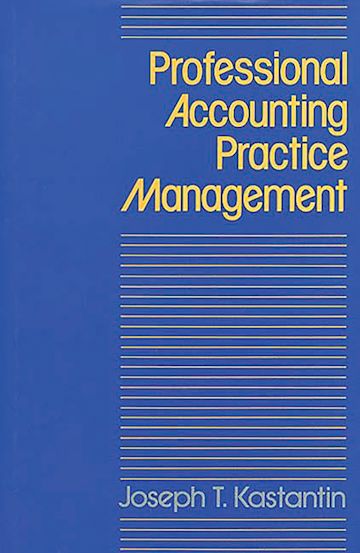 Professional Accounting Practice Management: A Complete Operating ...