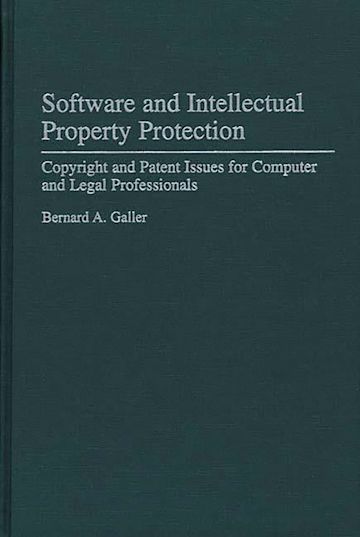 Software and Intellectual Property Protection: Copyright and Patent ...