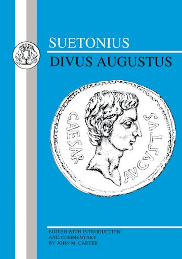Suetonius: Divus Augustus: : Latin Texts Suetonius Bristol Classical Press