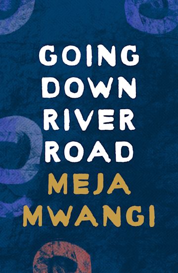 Going Down River Road: : Meja Mwangi: Apollo