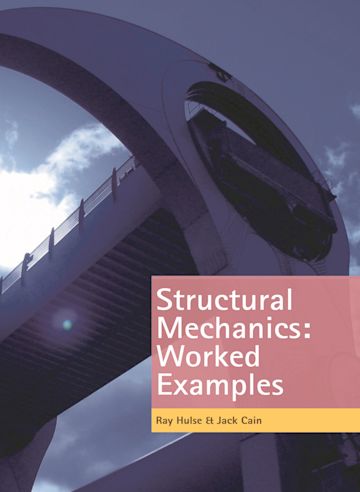 Structural Mechanics: Worked Examples: : Ray Hulse: Red Globe Press