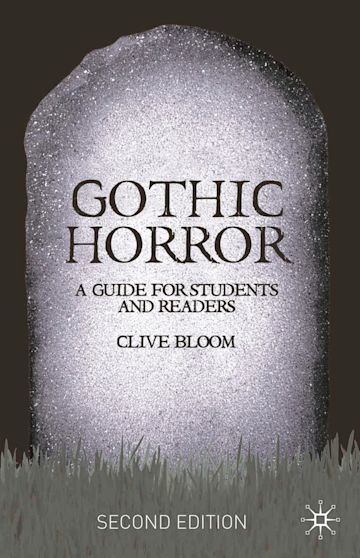 Gothic Horror: A Guide for Students and Readers: Clive Bloom: Red Globe ...