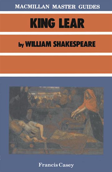 King Lear by William Shakespeare: : Francis Casey: Red Globe Press