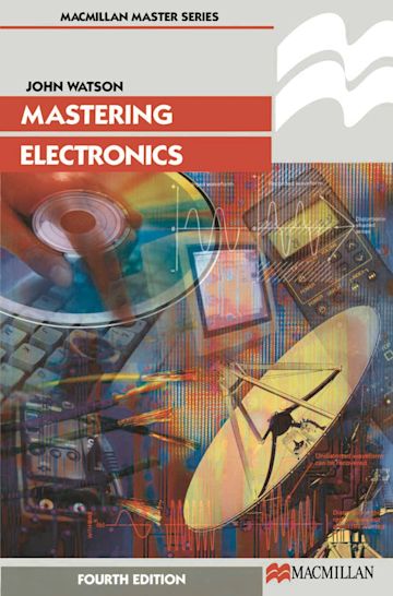 Mastering Electronics: : Bloomsbury Master Series John Watson Red Globe Press