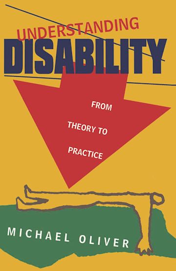 Understanding Disability: From Theory to Practice: Michael Oliver: Red ...