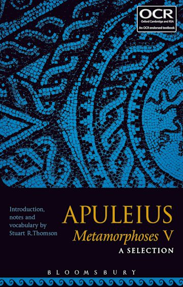 Apuleius Metamorphoses V: A Selection: : Stuart R. Thomson: Bloomsbury ...
