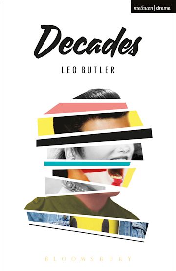 Decades: : Modern Plays Leo Butler Methuen Drama