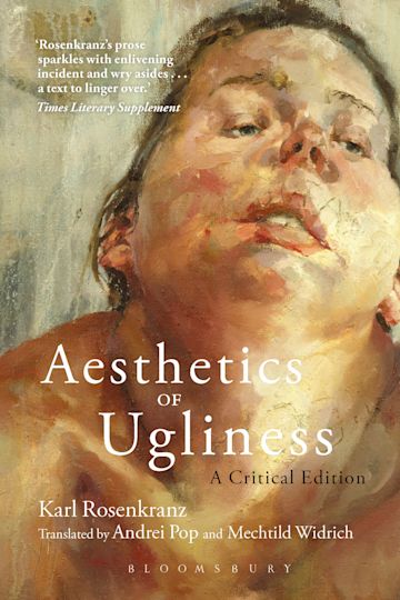 Aesthetics of Ugliness: A Critical Edition: Karl Rosenkranz: Bloomsbury ...