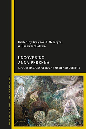 Uncovering Anna Perenna: A Focused Study of Roman Myth and Culture ...