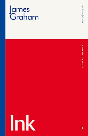 Ink: : Modern Classics James Graham Methuen Drama