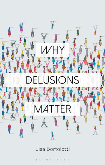 Why Delusions Matter: : Why Philosophy Matters Lisa Bortolotti ...
