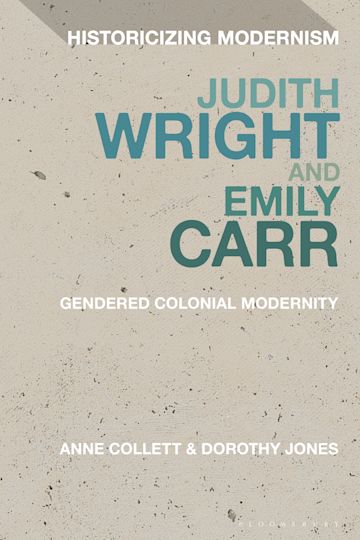 Judith Wright and Emily Carr: Gendered Colonial Modernity ...
