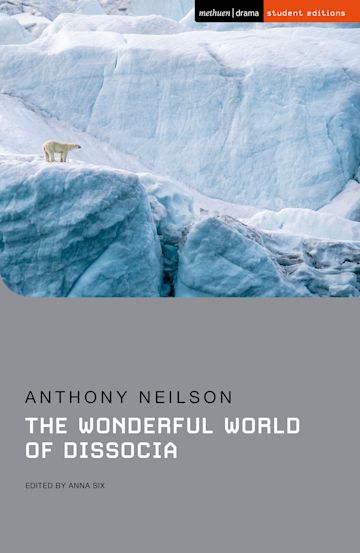 The Wonderful World of Dissocia: : Student Editions Anthony Neilson ...