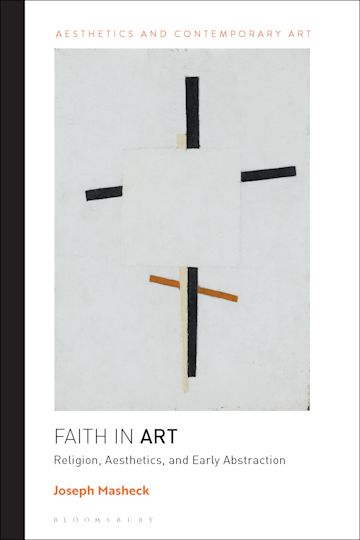 Faith in Art: Religion, Aesthetics, and Early Abstraction: Aesthetics ...