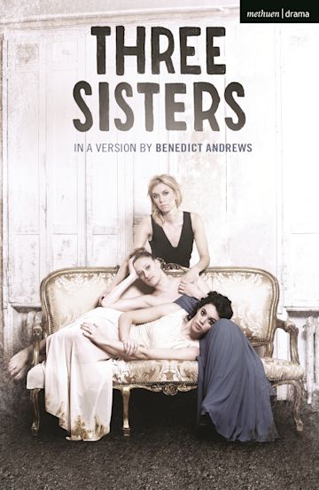 Three Sisters: : Modern Plays Anton Chekhov Oberon Books