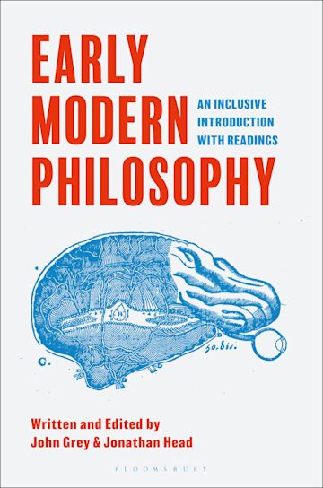 Early Modern Philosophy: An Inclusive Introduction with Readings: Jonathan Head: Bloomsbury Academic