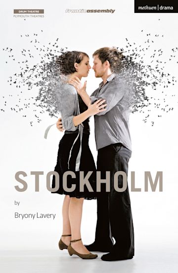 Stockholm: : Modern Plays Bryony Lavery Methuen Drama