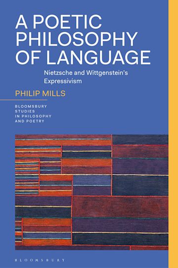 A Poetic Philosophy of Language: Nietzsche and Wittgenstein’s ...