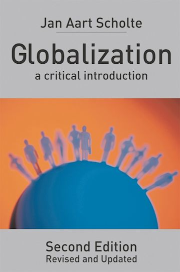 Globalization: A Critical Introduction: Jan Aart Scholte: Bloomsbury ...