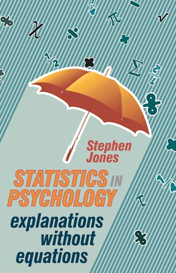 Statistics in Psychology: Explanations without Equations: Stephen Jones ...