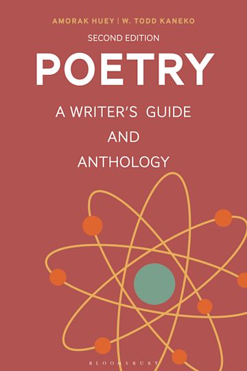 Poetry: A Writer's Guide and Anthology: Bloomsbury Writer's Guides and ...