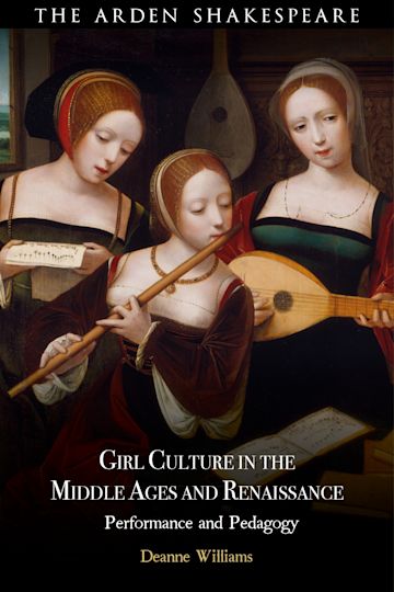 Girl Culture in the Middle Ages and Renaissance: Performance and ...