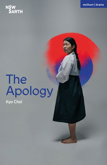 The Apology: : Modern Plays Kyo Choi Methuen Drama