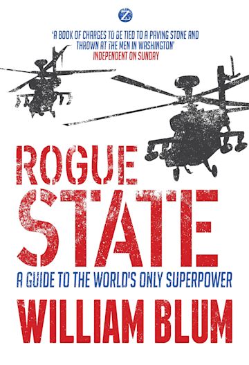 Rogue State: A Guide to the Worlds Only Superpower: William Blum ...