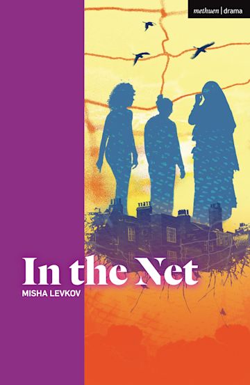 In the Net: : Modern Plays Misha Levkov Methuen Drama