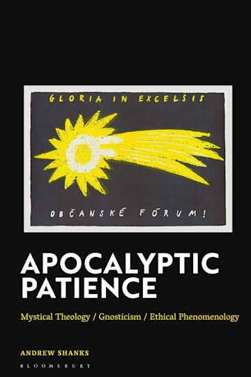 Apocalyptic Patience: Mystical Theology / Gnosticism / Ethical ...