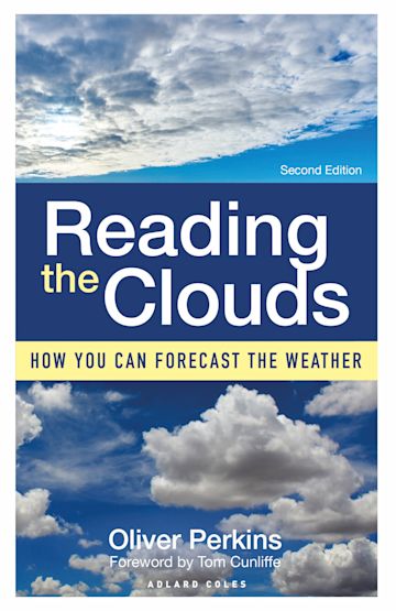 Reading the Clouds: How You Can Forecast the Weather: Oliver Perkins ...