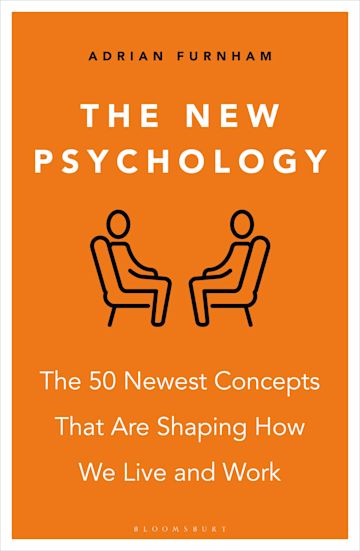 The New Psychology: The 50 newest concepts that are shaping how we live ...