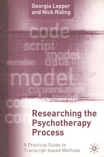 Researching the Psychotherapy Process: A Practical Guide to Transcript ...