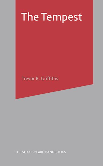 The Tempest: : Shakespeare Handbooks Trevor R. Griffiths Red Globe Press