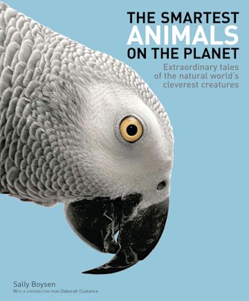 The Smartest Animals on the Planet: Extraordinary tales of the natural ...