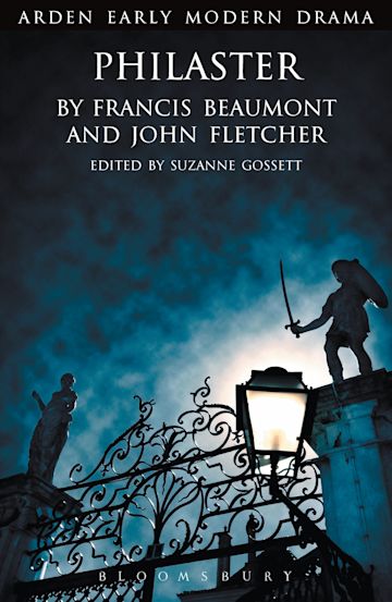 Philaster: : Arden Early Modern Drama Francis Beaumont The Arden ...
