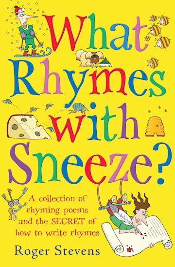 What Rhymes With Sneeze?: : Roger Stevens: A&C Black Childrens ...