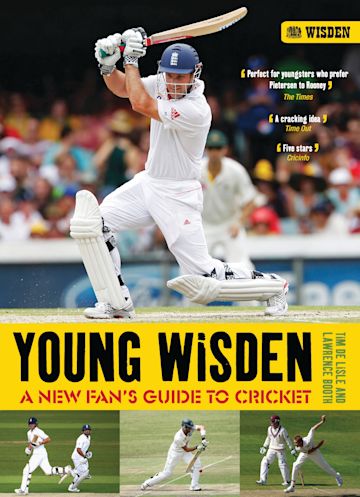 Young Wisden: A new fan's guide to cricket: Tim de Lisle: Wisden