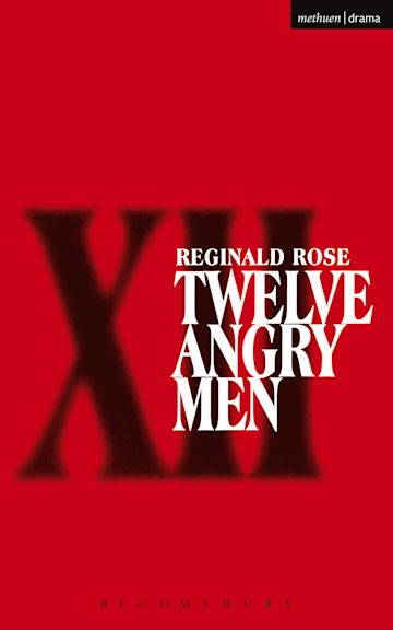 Twelve Angry Men: : Modern Plays Reginald Rose Methuen Drama