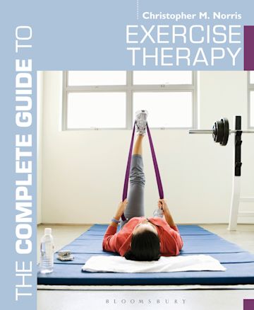 The Complete Guide to Exercise Therapy: : Complete Guides Christopher M ...